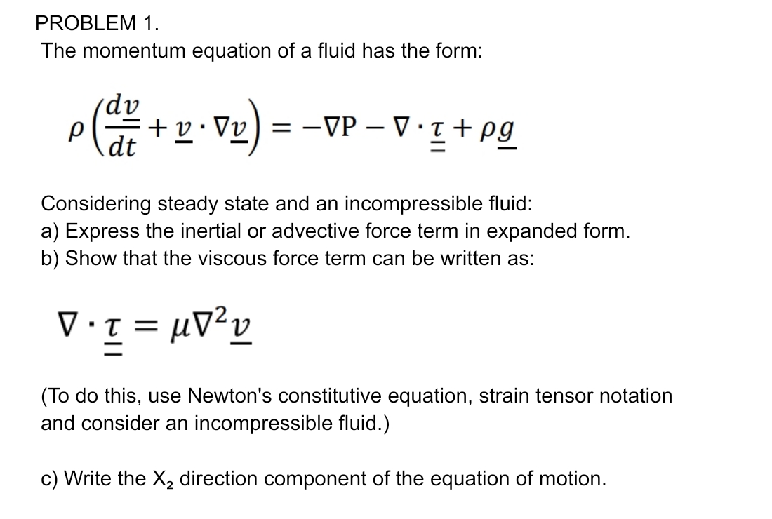 Solved PROBLEM 1. The momentum equation of a fluid has the | Chegg.com