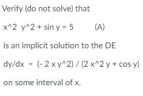 Solved Verify (do not solve) that x∧2y∧2+siny=5 is an | Chegg.com
