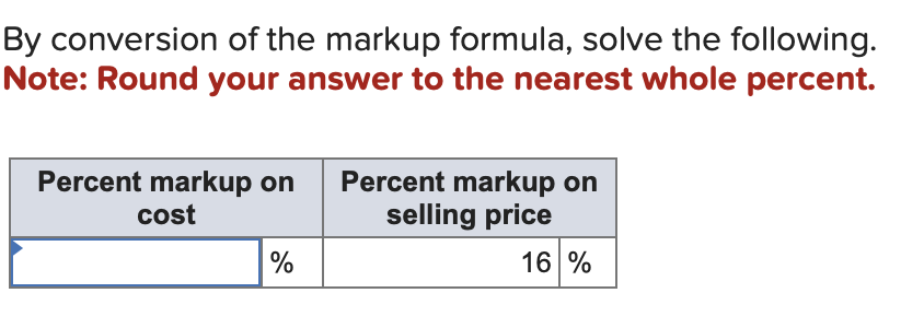 Solved By conversion of the markup formula, solve the | Chegg.com