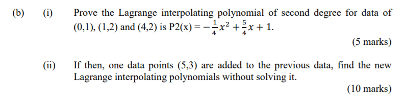 Solved (b) (i) Prove the Lagrange interpolating polynomial | Chegg.com