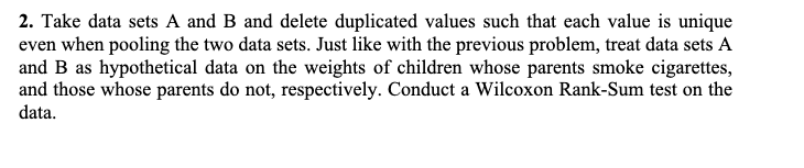 Solved 2. Take data sets A and B and delete duplicated | Chegg.com