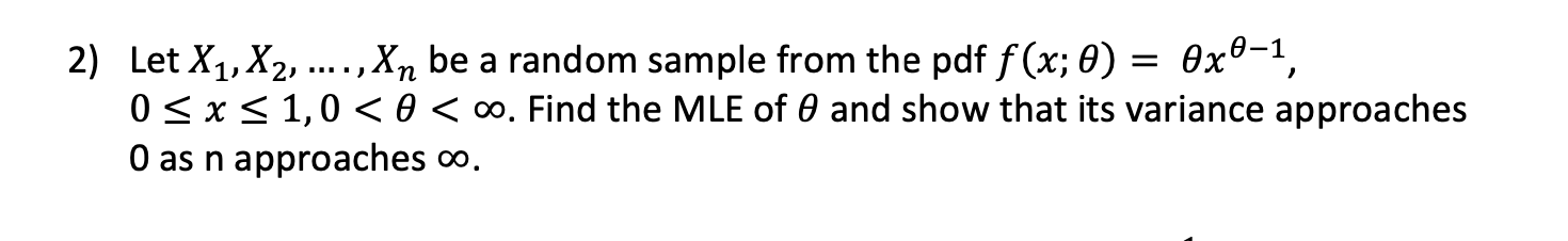Solved 2) Let X1,X2,….,Xn be a random sample from the pdf | Chegg.com