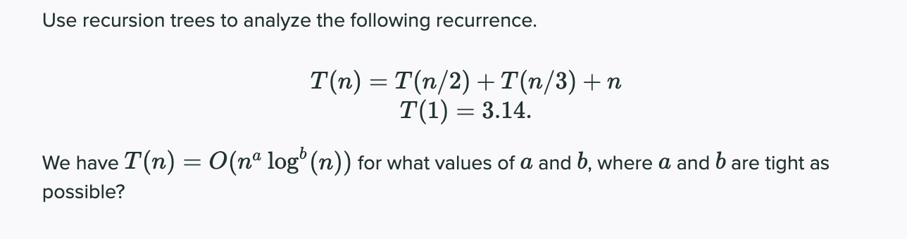 Solved Use recursion trees to analyze the following | Chegg.com