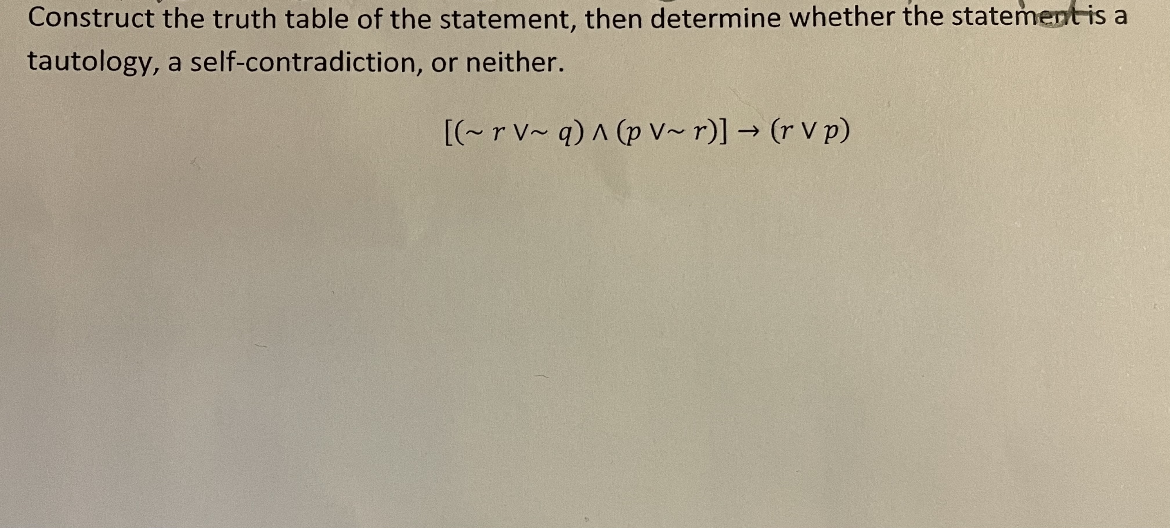 Solved Construct the truth table of the statement, then | Chegg.com