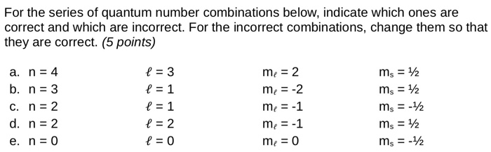 Solved For the series of quantum number combinations below, | Chegg.com