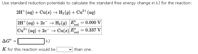 [Solved]: Use standard reduction potentials to calculate t