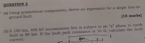 Solved QUESTION 2 (a) Using symmetrical components, derive | Chegg.com