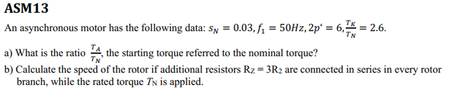 Solved ASM13An asynchronous motor has the following data: | Chegg.com