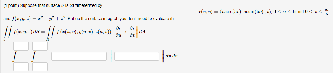 Solved (1 point) Suppose that surface o is parameterized by | Chegg.com