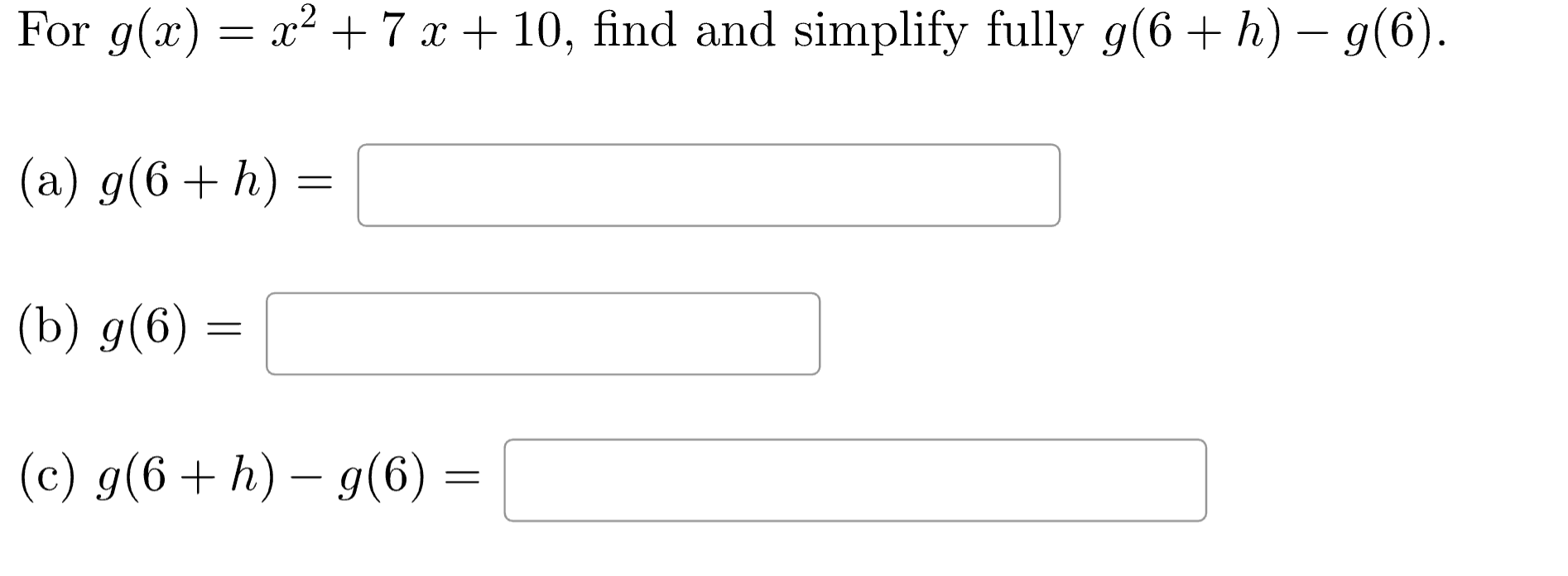 Solved For g(x)=x2+7x+10, find and simplify fully | Chegg.com