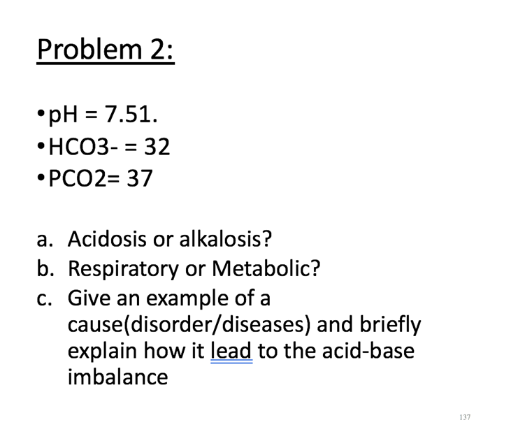 Solved ∙pH=7.51 - HCO3−=32 - PCO2=37 a. Acidosis or | Chegg.com