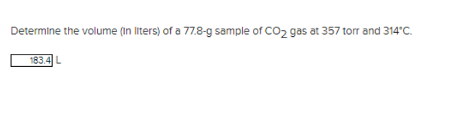 [Solved]: Determine the volume (In liters) of a \( 77.8-\m