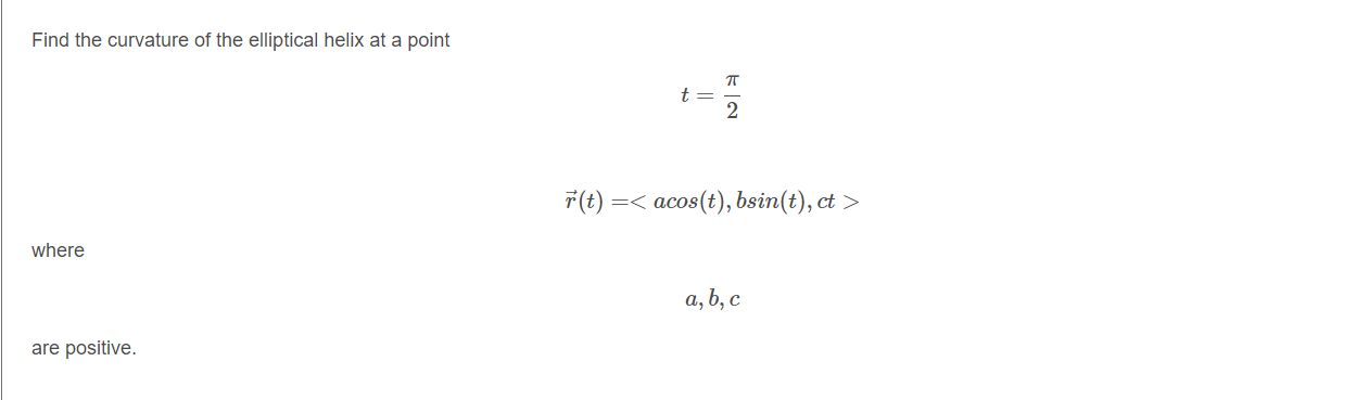 Solved Find the curvature of the elliptical helix at a point | Chegg.com