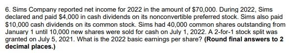 Solved 6. Sims Company reported net income for 2022 in the | Chegg.com
