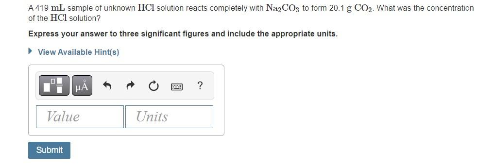 Solved A 419-mL sample of unknown HCl solution reacts | Chegg.com