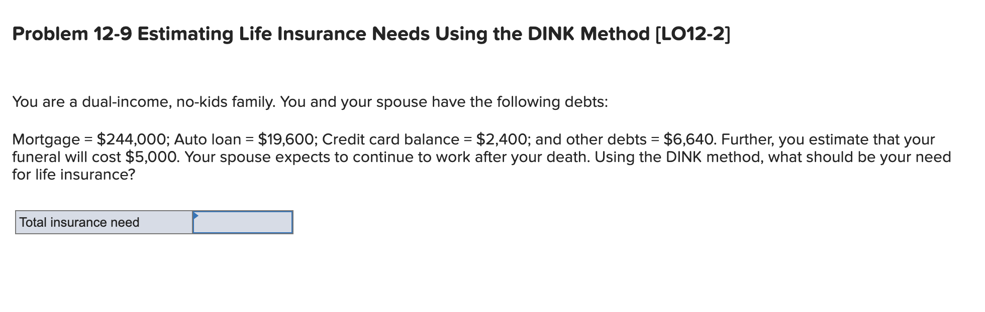 Solved Problem 12-9 ﻿Estimating Life Insurance Needs Using | Chegg.com