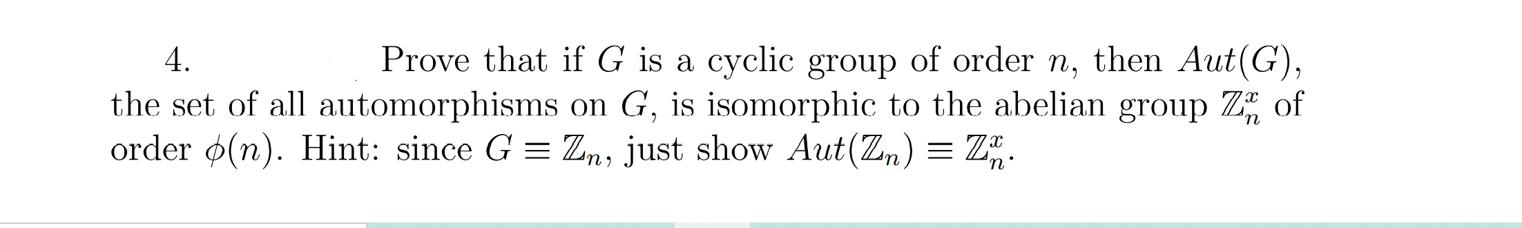 Solved 4. Prove that if G is a cyclic group of order n, then | Chegg.com