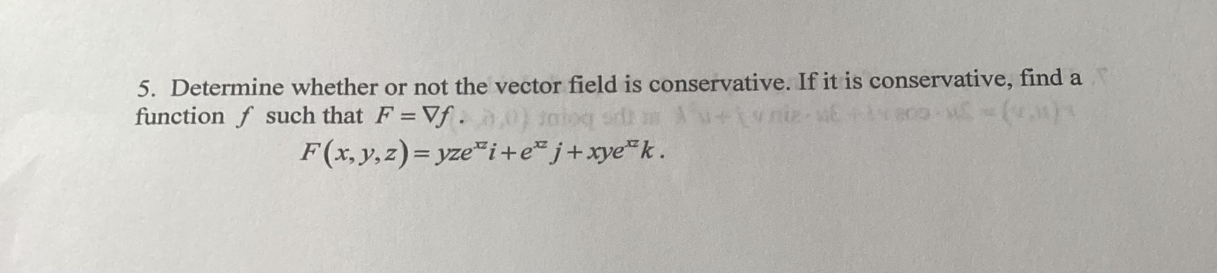 Solved 5. Determine whether or not the vector field is | Chegg.com