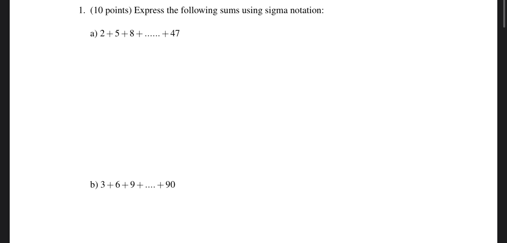 Solved 1. (10 points) Express the following sums using sigma | Chegg.com