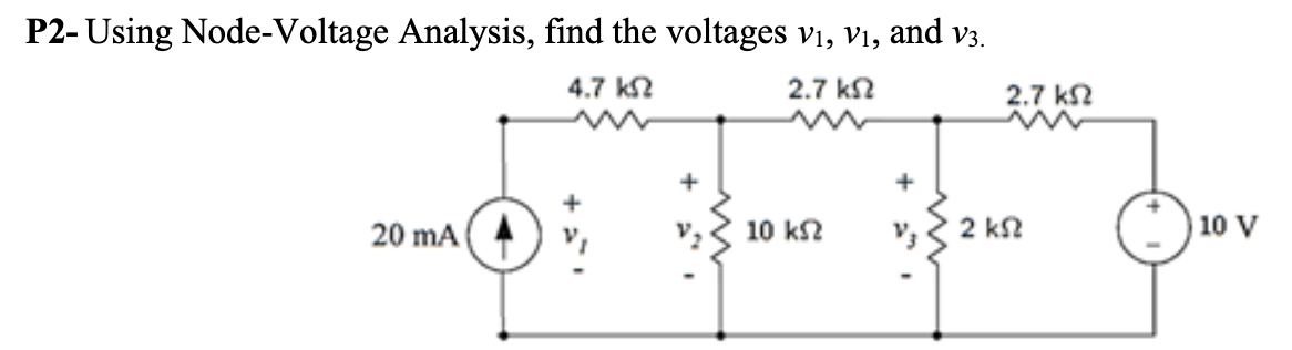 Solved P2- Using Node-Voltage Analysis, find the voltages | Chegg.com