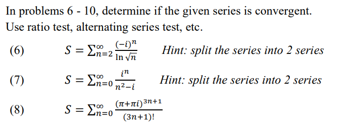 Solved In problems 6−10, determine if the given series is | Chegg.com