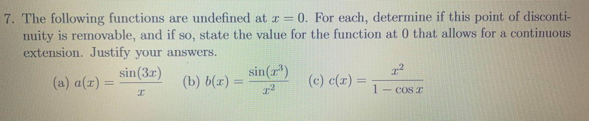Solved 7. The following functions are undefined at x = 0. | Chegg.com