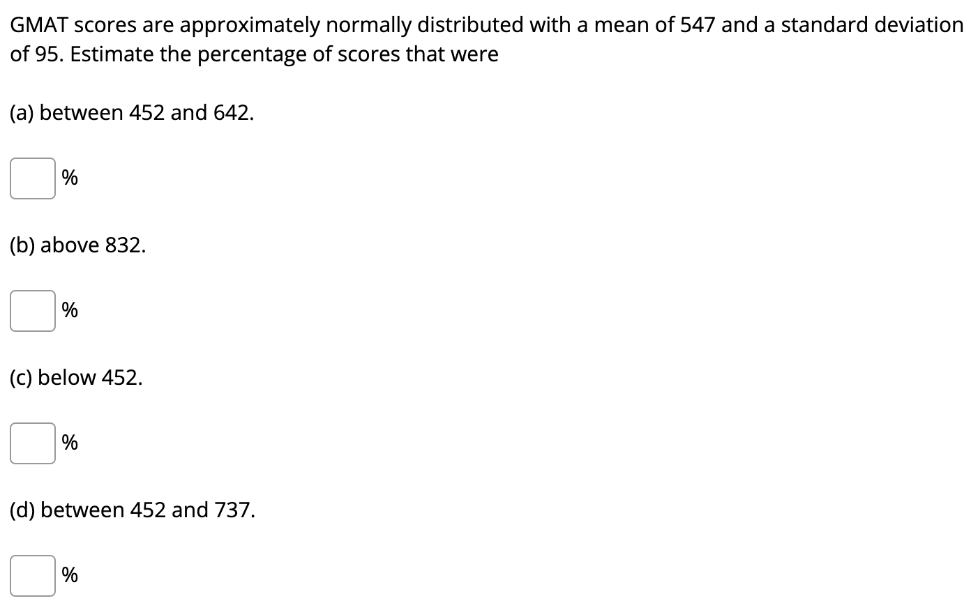 Solved GMAT scores are approximately normally distributed | Chegg.com
