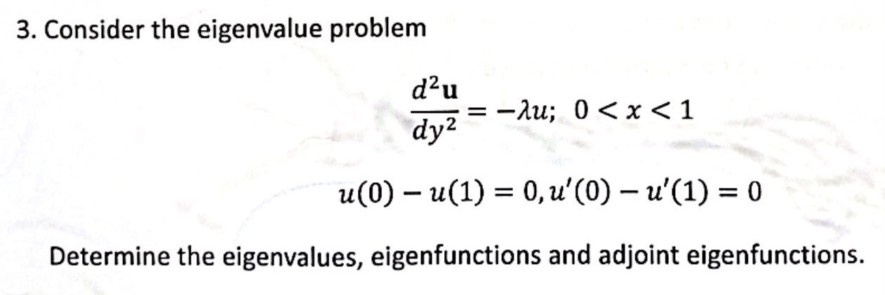 Solved 3. Consider the eigenvalue problem dy2d2u=−λu;0 | Chegg.com