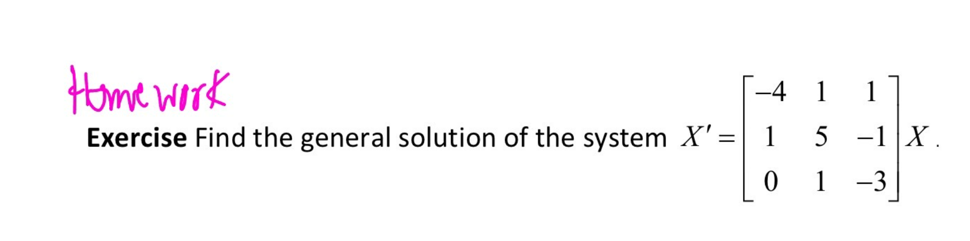 Solved by an EXPERT Exercise Find the general solution of ﻿the system | Chegg.com