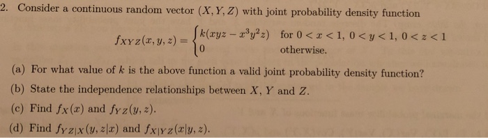Solved 2. Consider a continuous random vector (x, Y, Z) with | Chegg.com