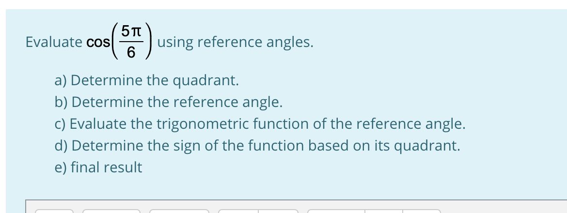 Solved Evaluate cos(65π) using reference angles. a) | Chegg.com
