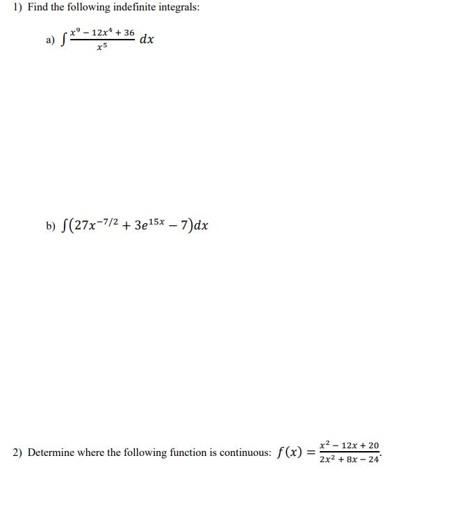Solved 1) Find the following indefinite integrals: -12s. +36 | Chegg.com