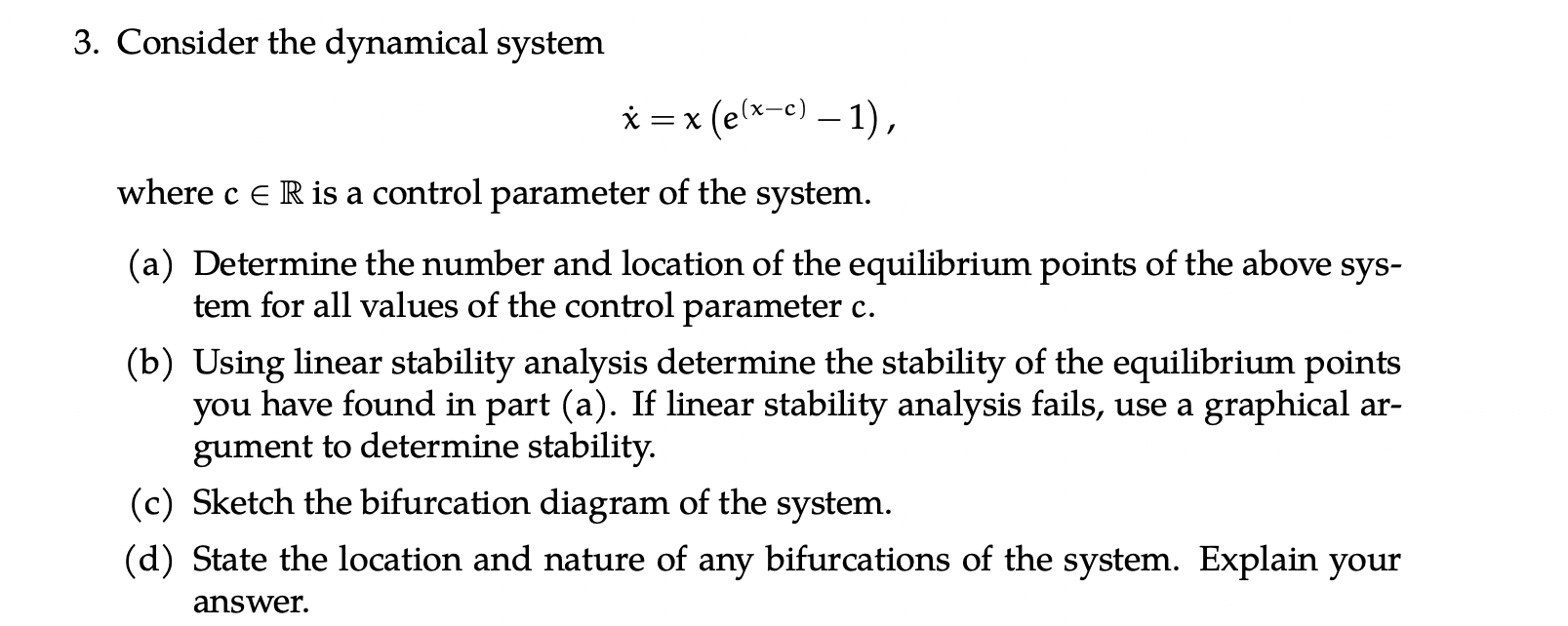 Solved 3. Consider the dynamical system x˙=x(e(x−c)−1) where | Chegg.com