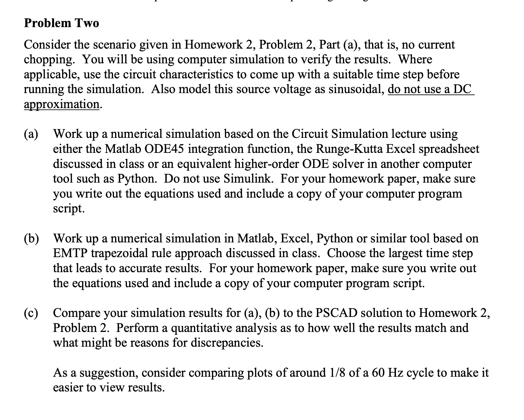 Solved Problem Two Consider the scenario given in Homework | Chegg.com Solved Problem Two Consider the scenario given in Homework | Chegg.com