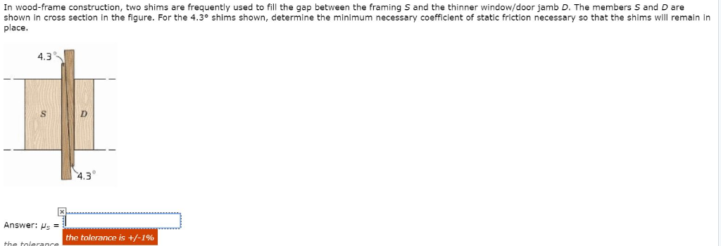 Solved In wood-frame construction, two shims are frequently | Chegg.com