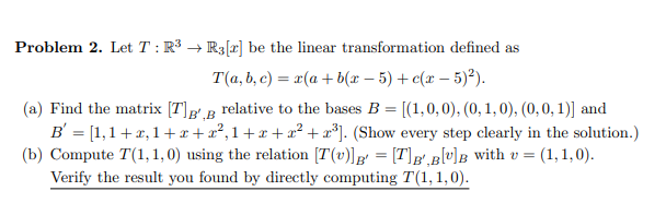 Solved Problem 2. Let T : R 3 → R3[x] be the linear | Chegg.com