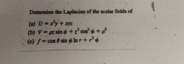 Solved Determine the Laplacian of the scalar fields of (a) | Chegg.com
