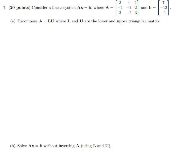 Solved 7. (20 points) Consider a linear system Ax = b, where | Chegg.com