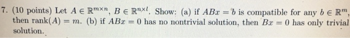 Solved 7. (10 points) Let A Rmxn, B E R"XI Show: (a) if ABr | Chegg.com