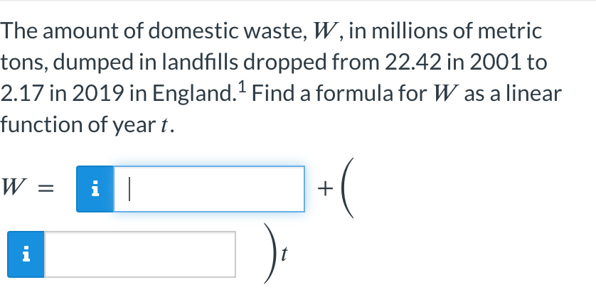 Solved The amount of domestic waste, W, in millions of | Chegg.com