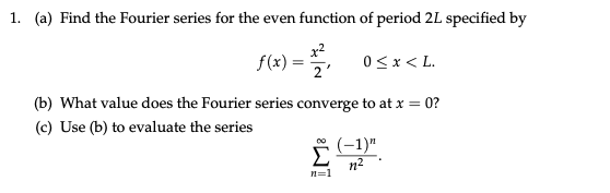 Solved (a) ﻿Find the Fourier series for the even function of | Chegg.com