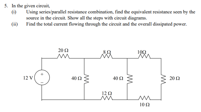Solved 5. In the given circuit, (1) Using series/parallel | Chegg.com