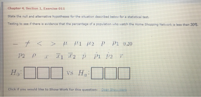 Solved Chapter 4, Section 1, Exercise 006 State the null and | Chegg.com