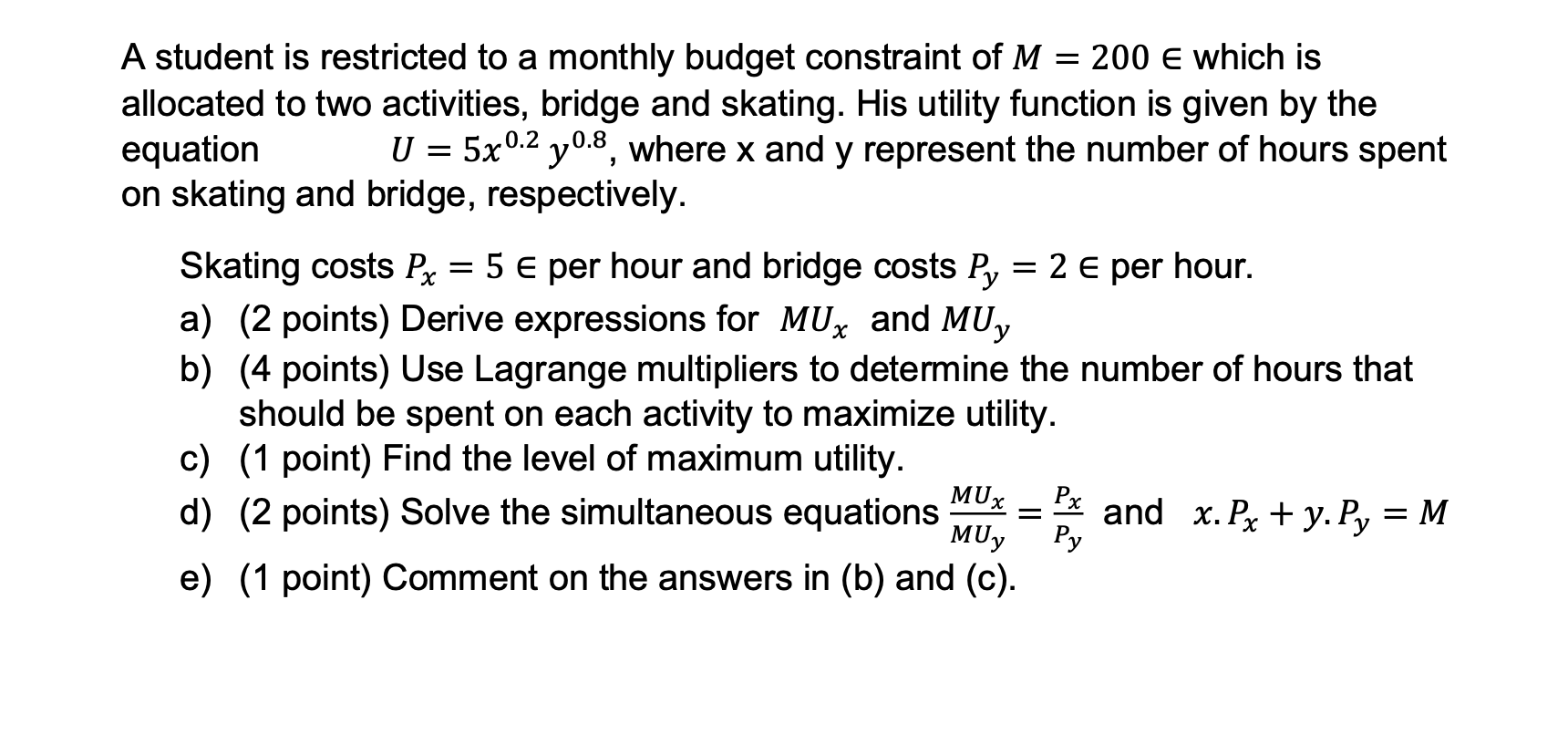 Solved A student is restricted to a monthly budget | Chegg.com