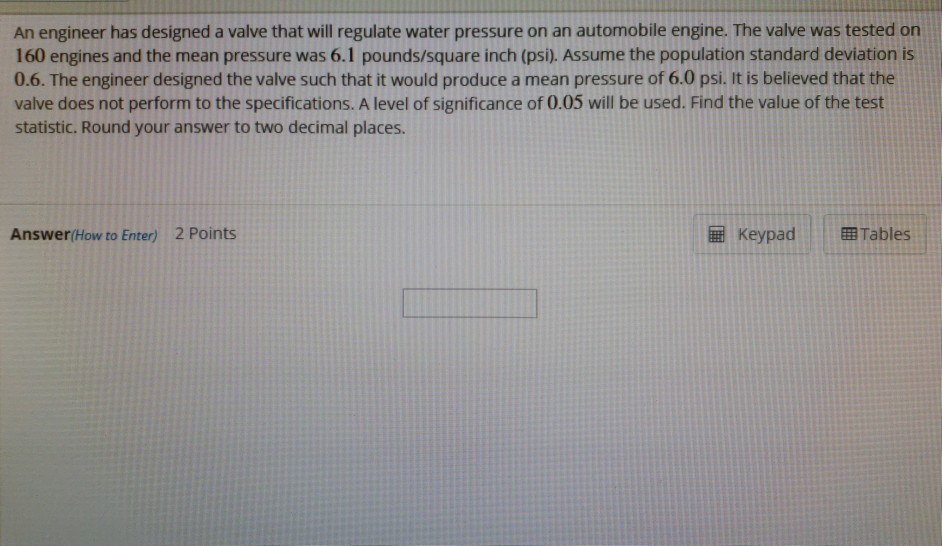 Solved An engineer has designed a valve that will regulate | Chegg.com