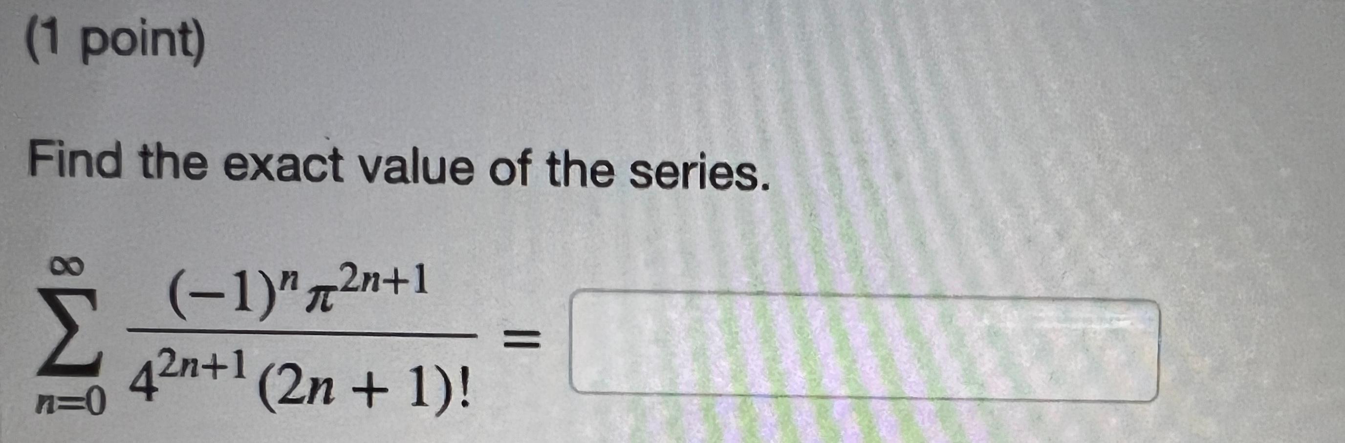 Solved Find the exact value of the series. | Chegg.com