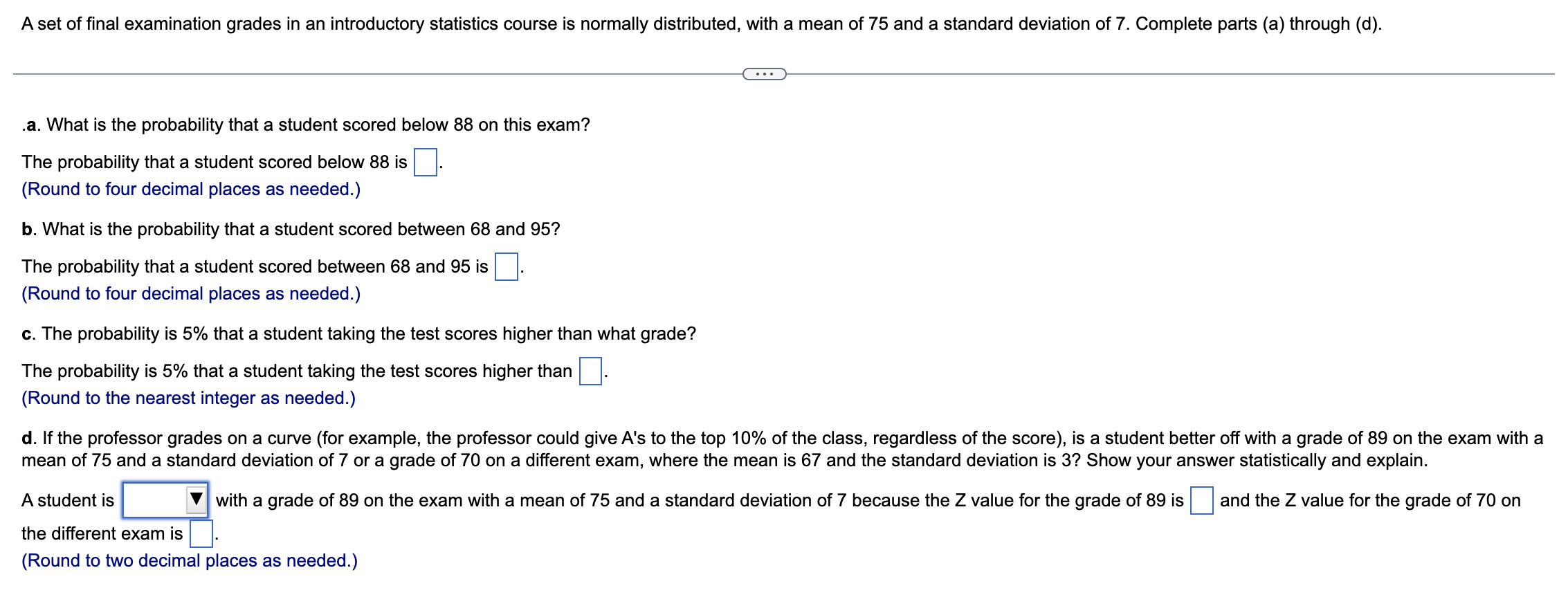 Solved .a. What is the probability that a student scored | Chegg.com