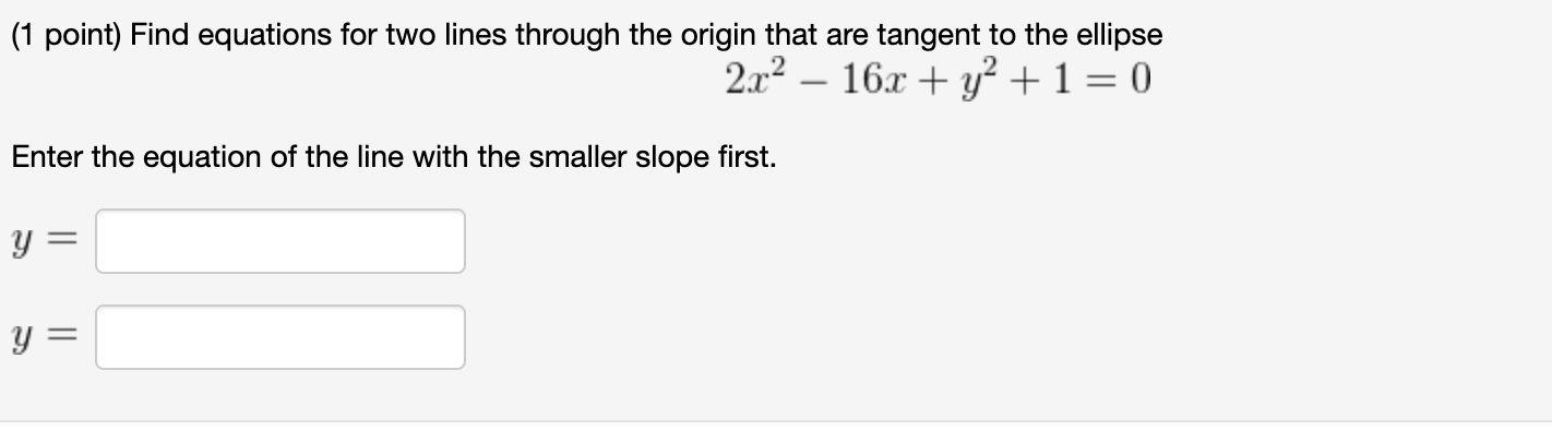 Solved (1 point) Find equations for two lines through the | Chegg.com
