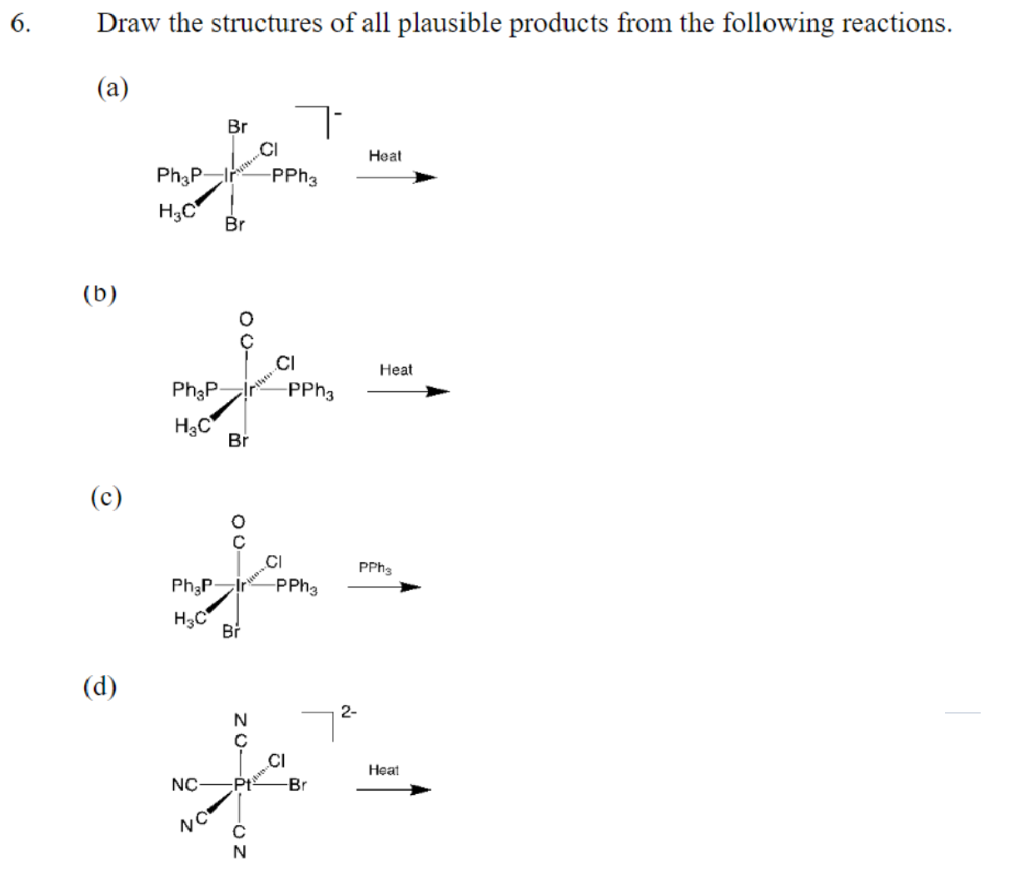 Solved 6. Draw the structures of all plausible products from | Chegg.com