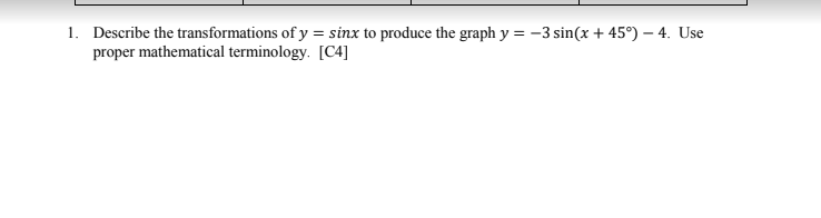 Solved 1. Describe the transformations of y = sinx to | Chegg.com